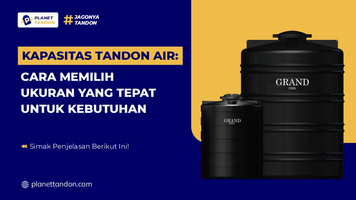 Kapasitas Tandon Air: Cara Memilih Ukuran yang Tepat untuk Kebutuhan ...