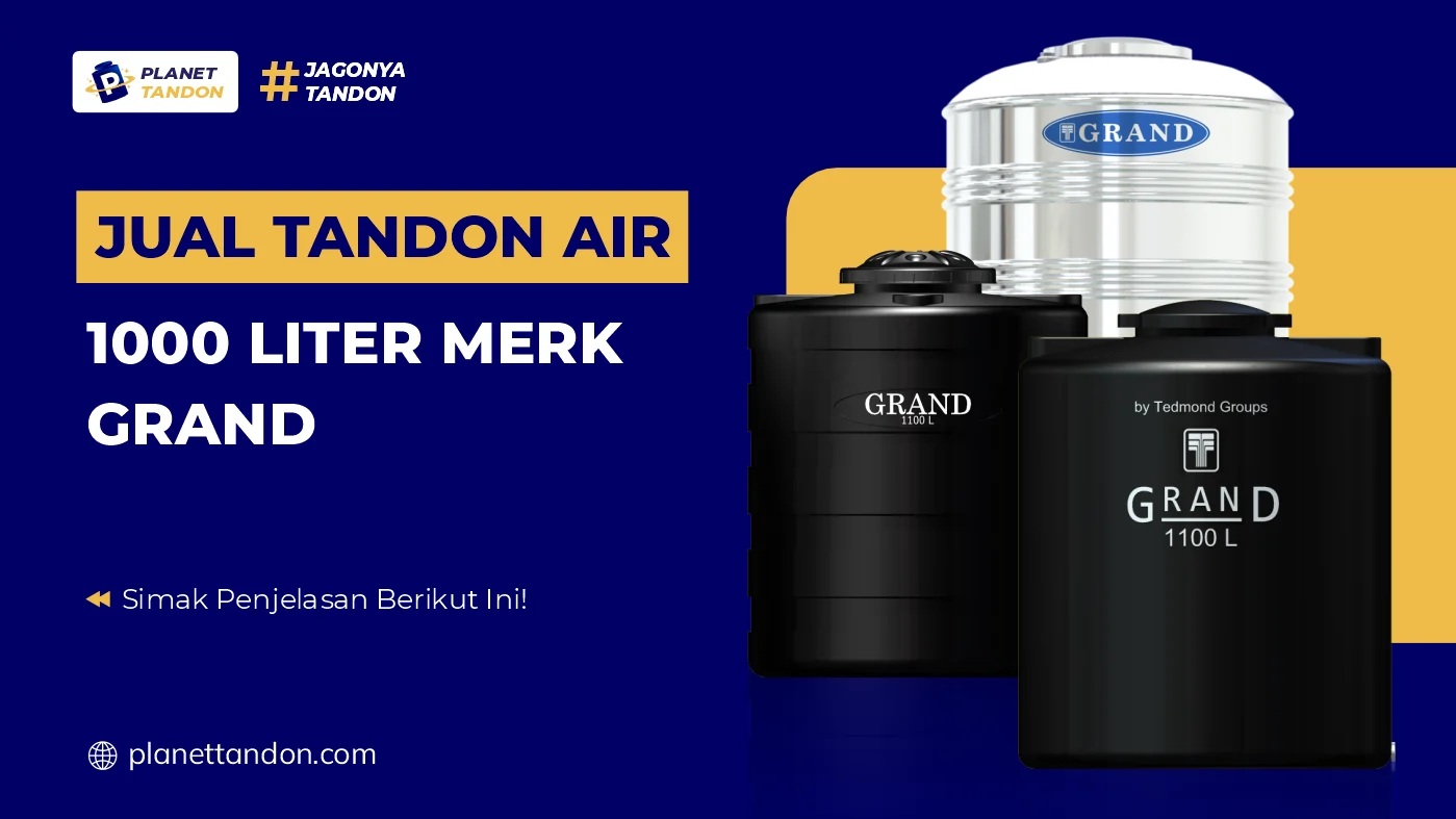 Jual Tandon Air 1000 Liter Merk Grand - Planet Tandon