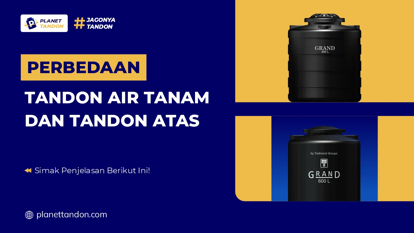 Perbedaan Tandon Air Tanam dan Tandon Atas - Planet Tandon