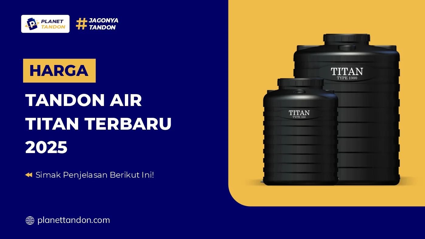 Harga Tandon Air Titan Terbaru 2025 - Planet Tandon