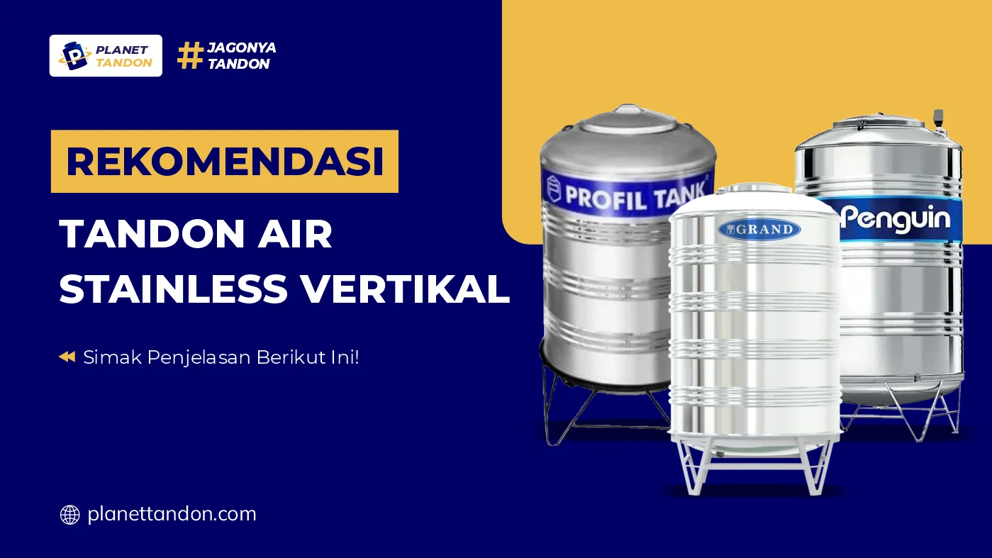 Rekomendasi Tandon Air Stainless Vertikal - Planet Tandon